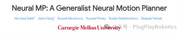 卡耐基梅隆大学 Neural MP：通用神经运动规划方法，Franka机器人训练64种场景，成功率快速提高 - PNP机器人 集智联机器人 ...